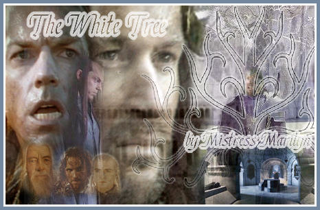 Mistress Marilyn's LOTR Fic: 'The White Tree'